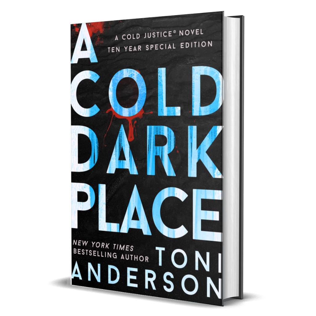 A Cold Dark Place (Ten Year Special Edition) – ToniAndersonStore